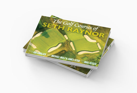 The Golf Courses of Seth Raynor – Back Nine Press